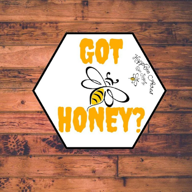 Got Honey? Sticker - HappBee Acres Bee Supply