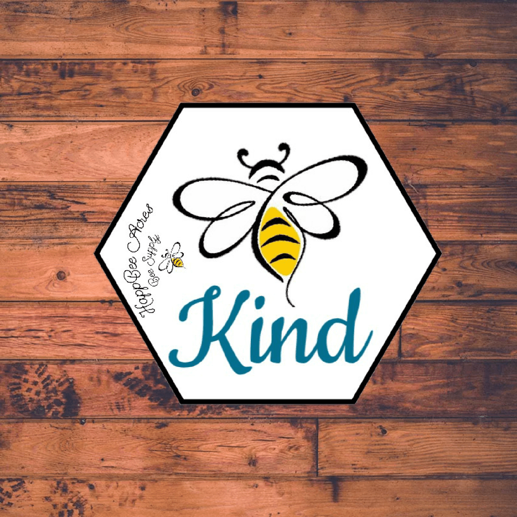 Bee Kind HappBee Acres Bee Supply Sticker - HappBee Acres Bee Supply